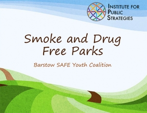 SAFE Barstow Drug Free Communities Coalition - Institute for Public ...